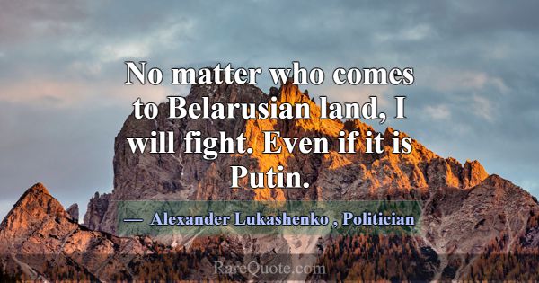 Alexander Lukashenko Quotes