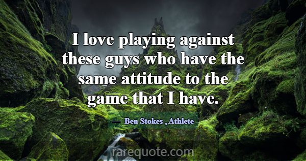 Ben Stokes Quotes