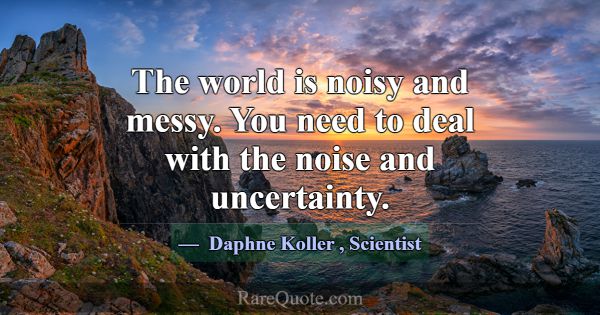 Daphne Koller Quotes