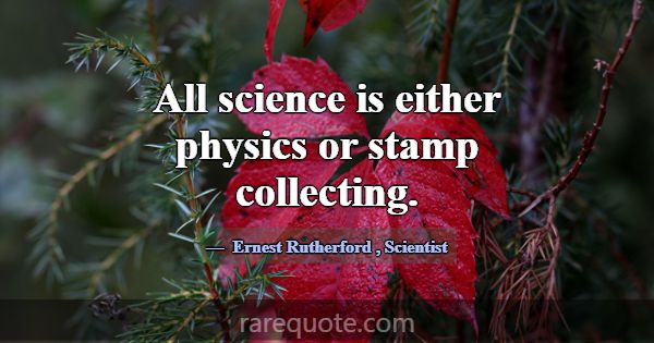 Ernest Rutherford Quotes