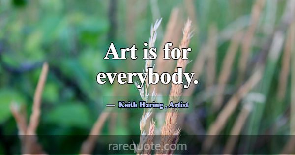 Keith Haring Quotes - RareQuote