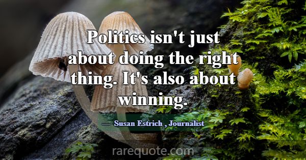 Susan Estrich Quotes Susan Estrich Quotes